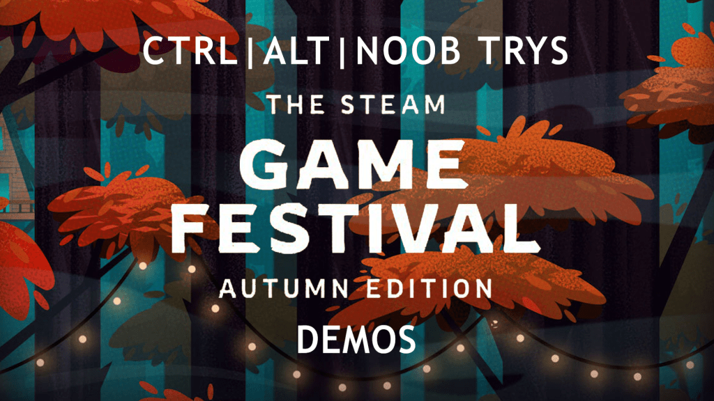 Steam Game Festival: Autumn Edition 2020 – CtrlAltNoob